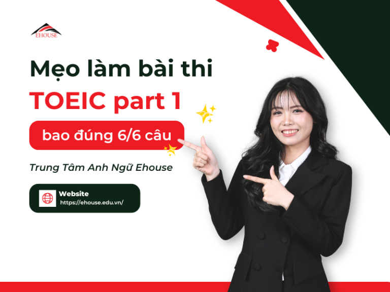 Mẹo làm bài thi TOEIC part 1 bao đúng 6/6 câu