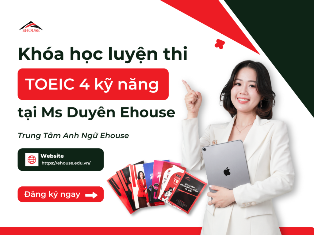 Khóa học luyện thi TOEIC 4 kỹ năng tại Ms Duyên Ehouse